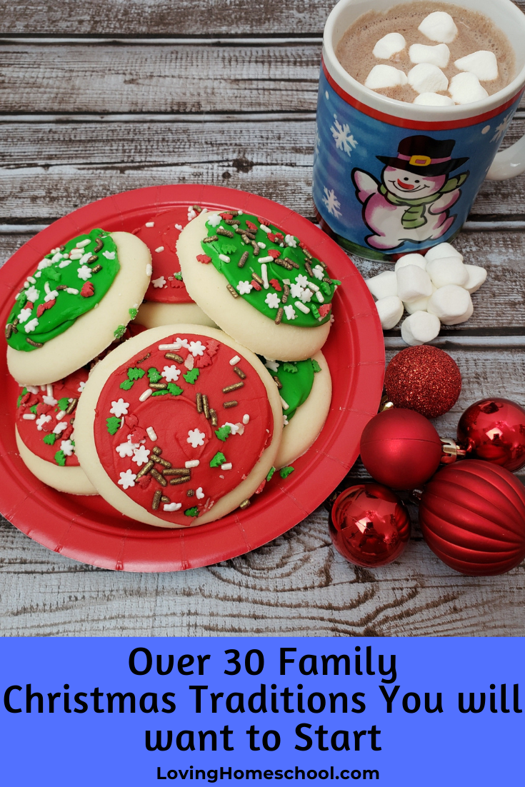 Family Christmas Traditions You will want to Start - LovingHomeschool.com