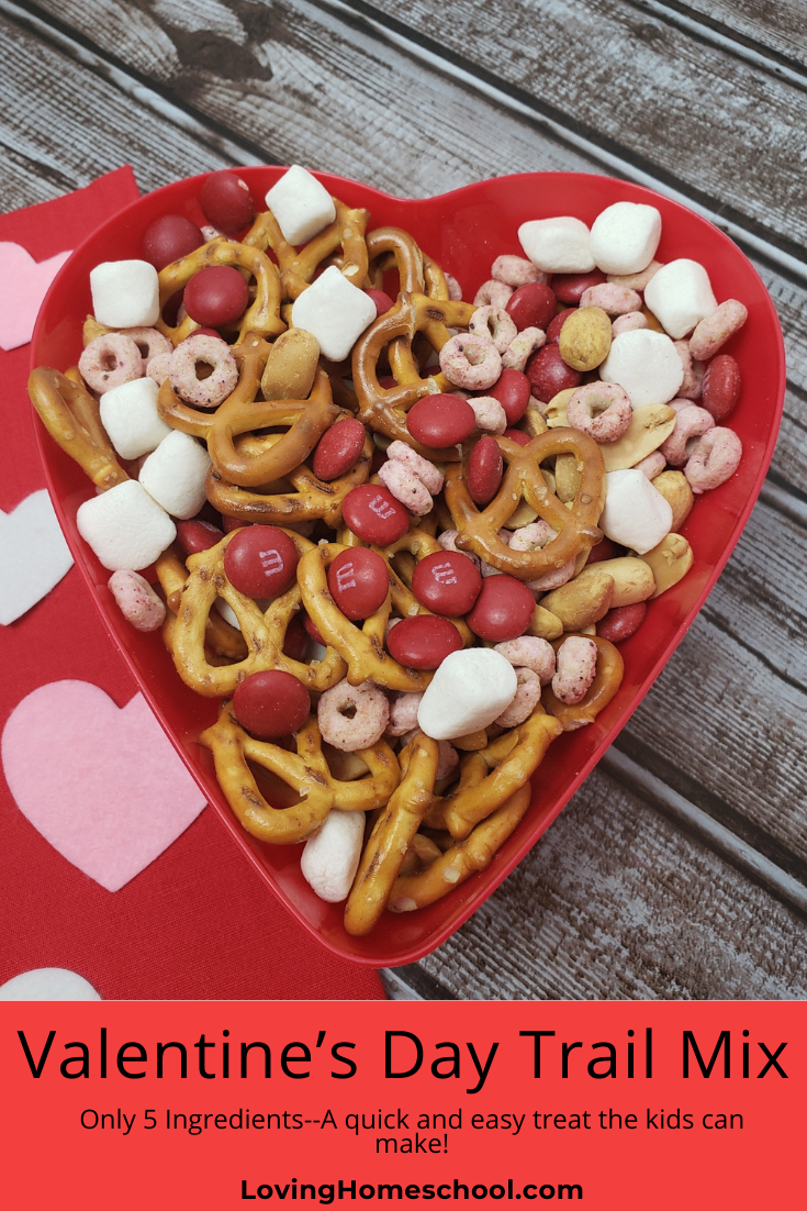 Valentine’s Day Trail Mix - LovingHomeschool.com