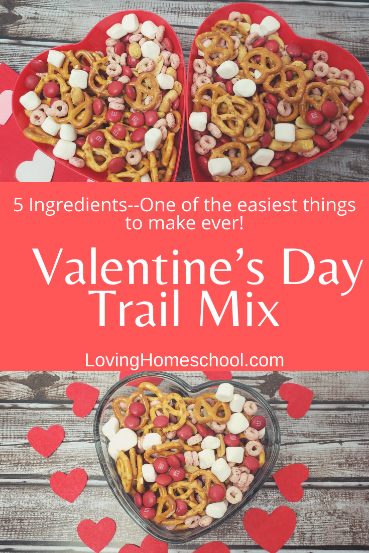 Valentine’s Day Trail Mix - LovingHomeschool.com
