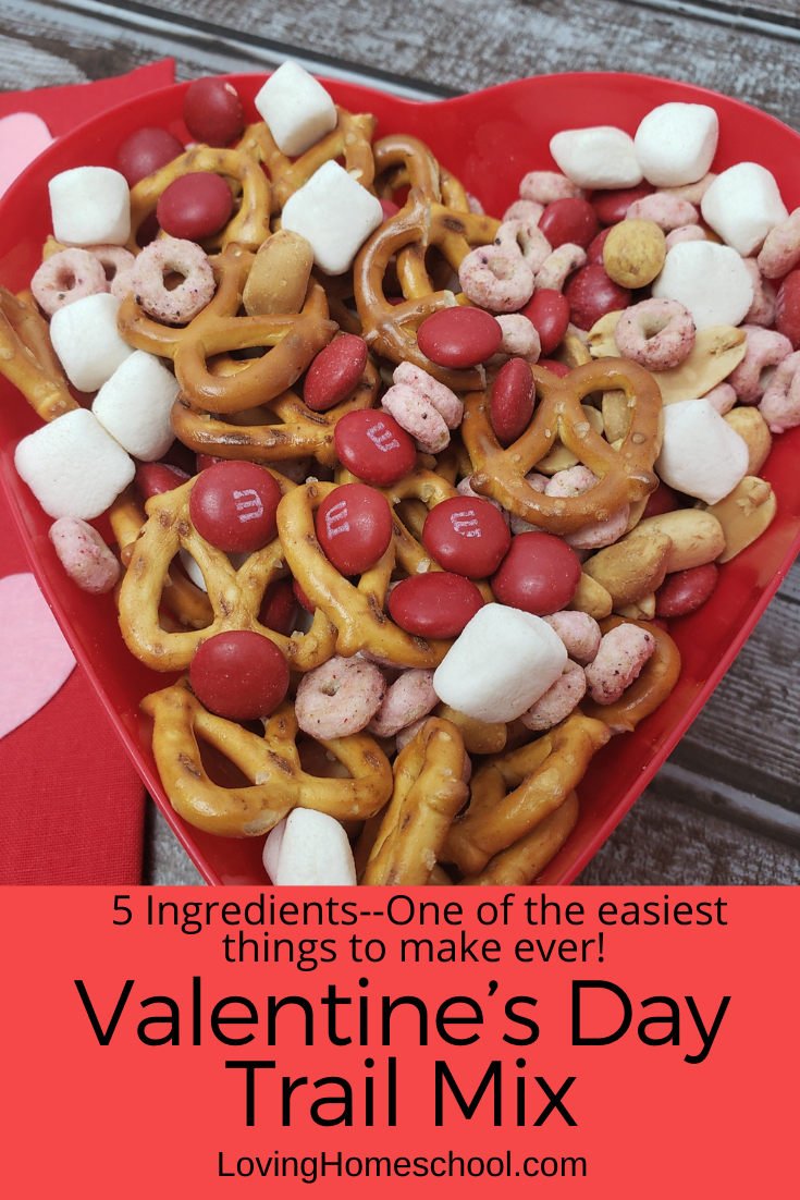Valentine’s Day Trail Mix - LovingHomeschool.com