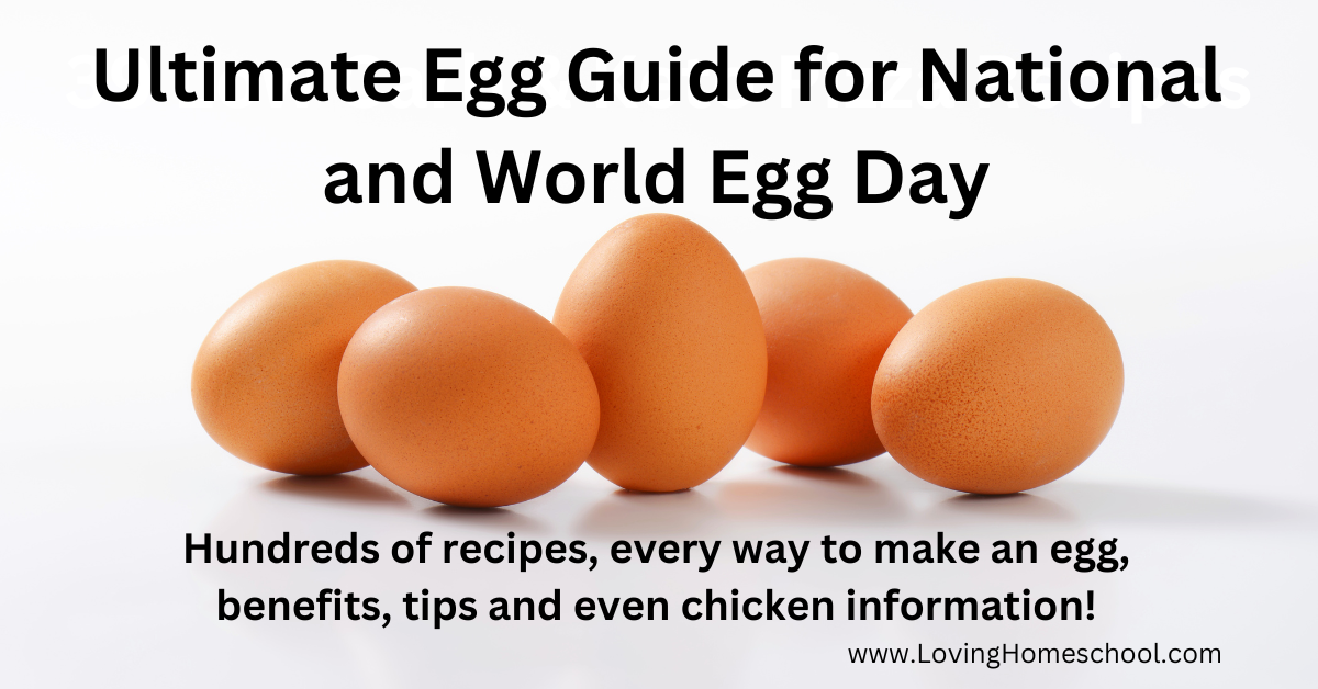 Ultimate Egg Guide for National and World Egg Day - LovingHomeschool.com