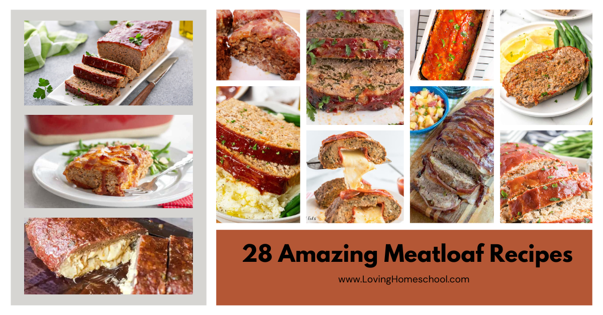 28 Meatloaf Recipes - LovingHomeschool.com