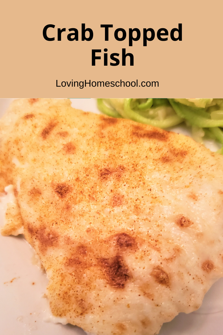 Crab Topped Fish - LovingHomeschool.com