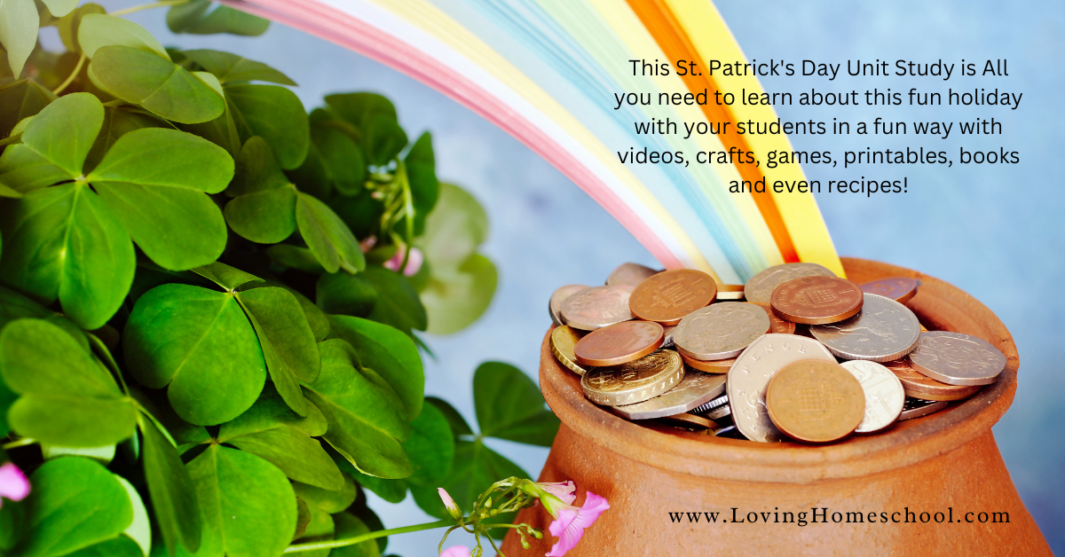 St Patrick’s Day Unit Study - LovingHomeschool.com