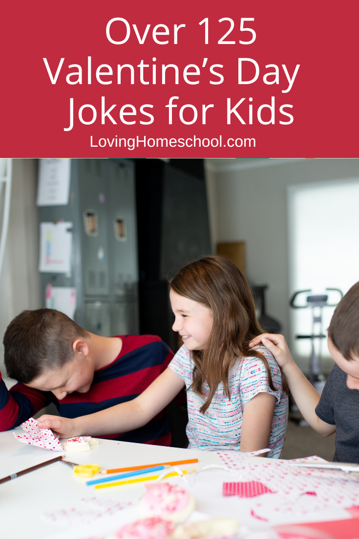 Over 125 Valentine’s Day Jokes for Kids - LovingHomeschool.com