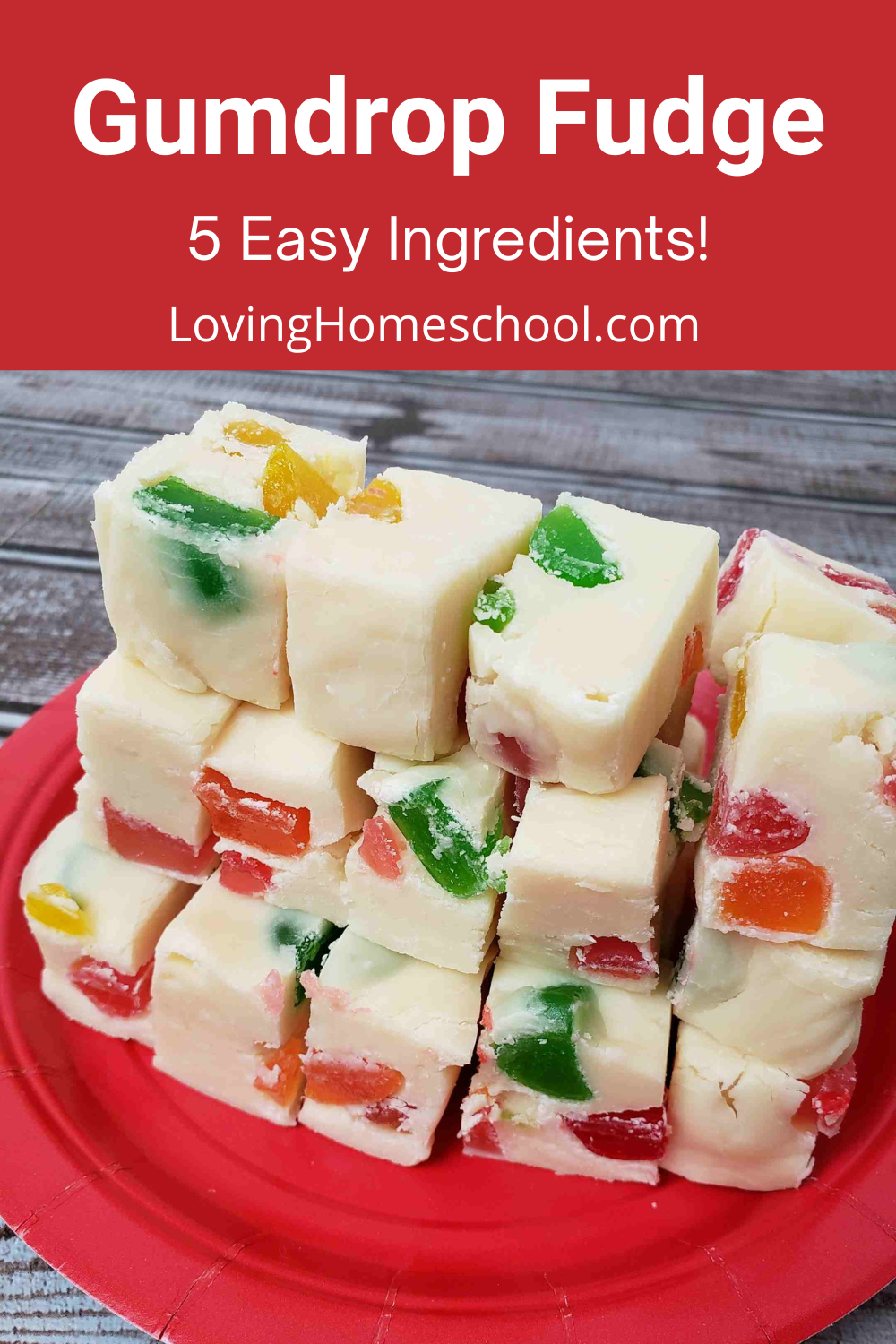 Gumdrop Fudge - LovingHomeschool.com